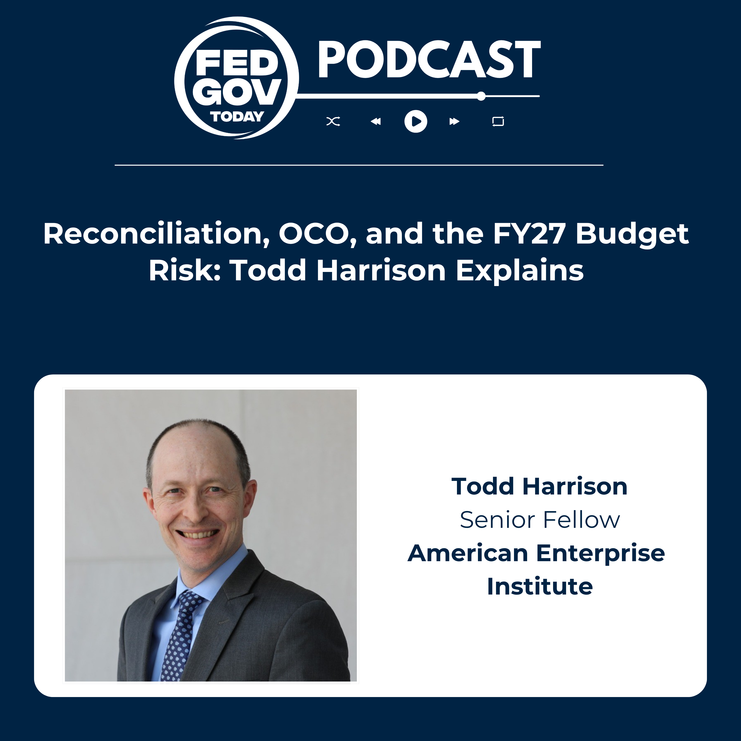 Reconciliation, OCO, and the FY27 Budget Risk: Todd Harrison Explains